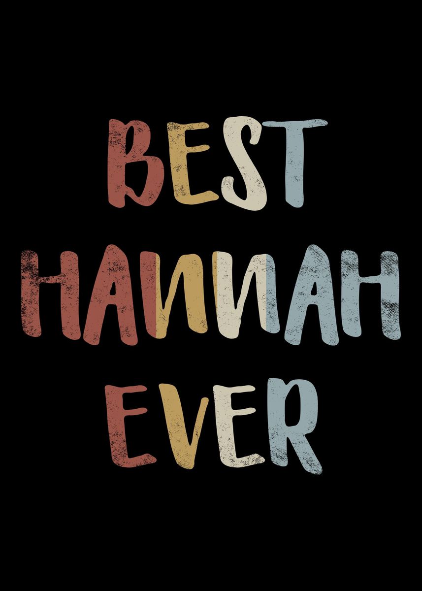 'Best Hannah Ever' Poster by royalsigns | Displate