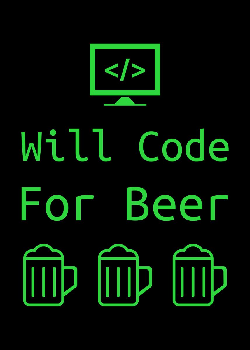 'Programming Code Beer Gift' Poster, picture, metal print, paint by ...