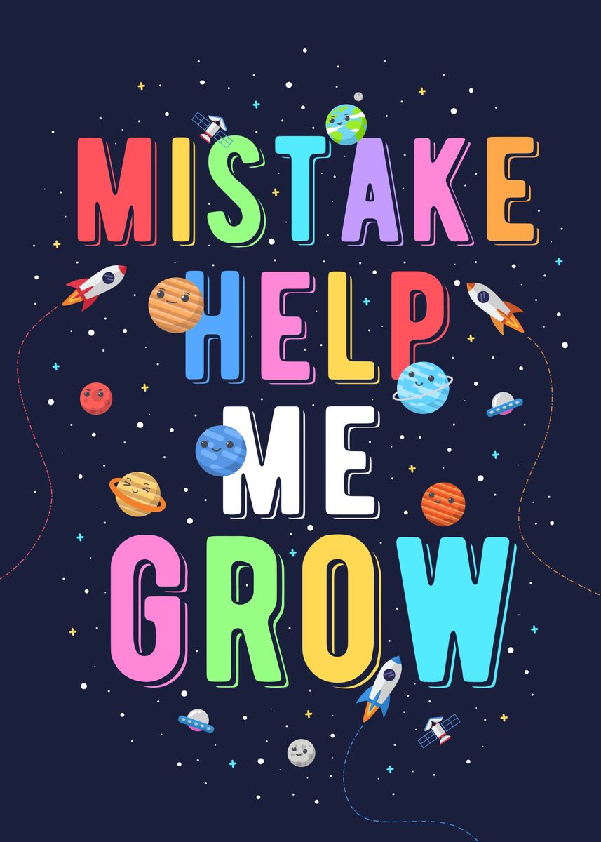 'mistake help me grow' Poster by Yahya Art | Displate