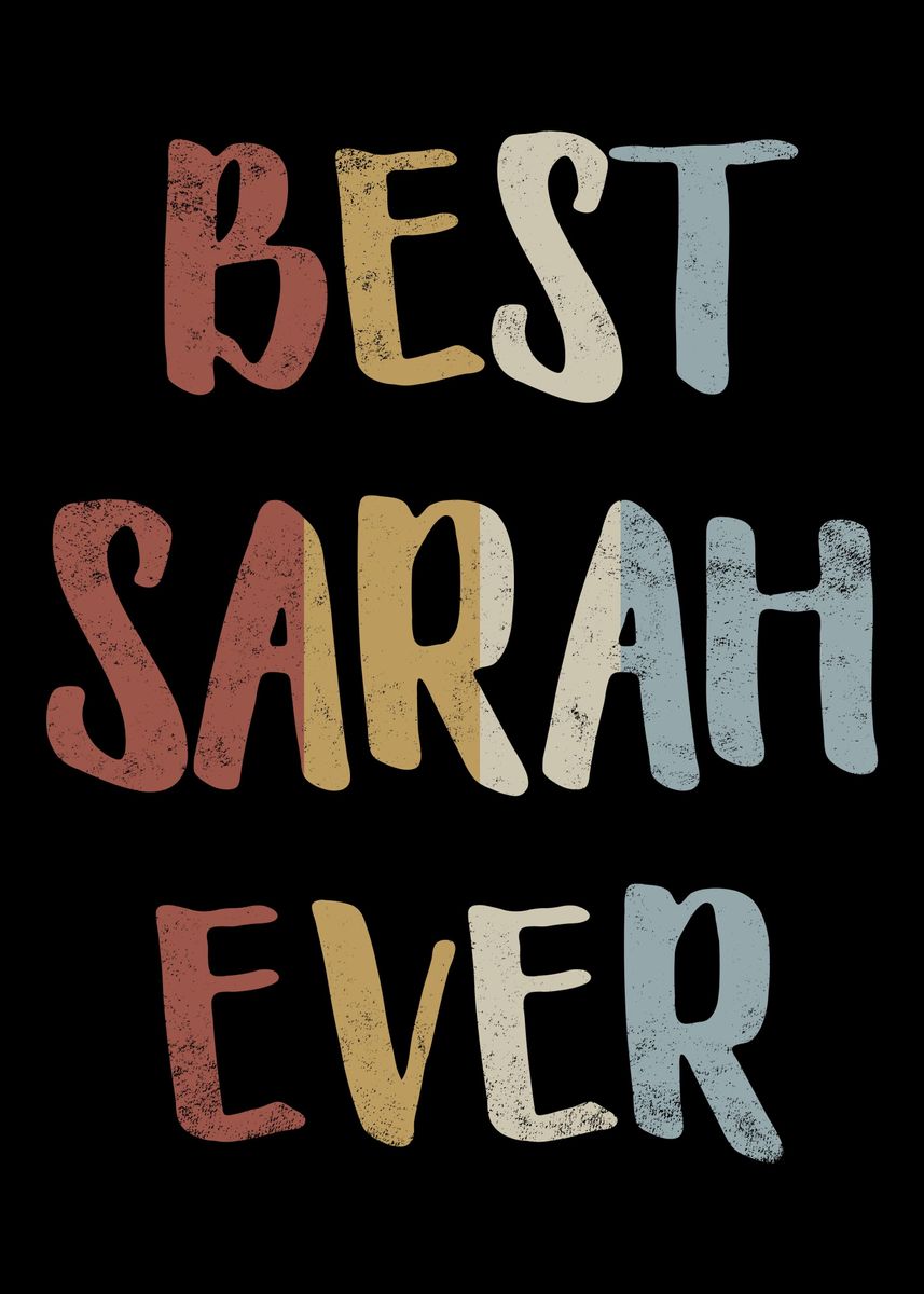 'Best Sarah Ever' Poster, picture, metal print, paint by royalsigns ...