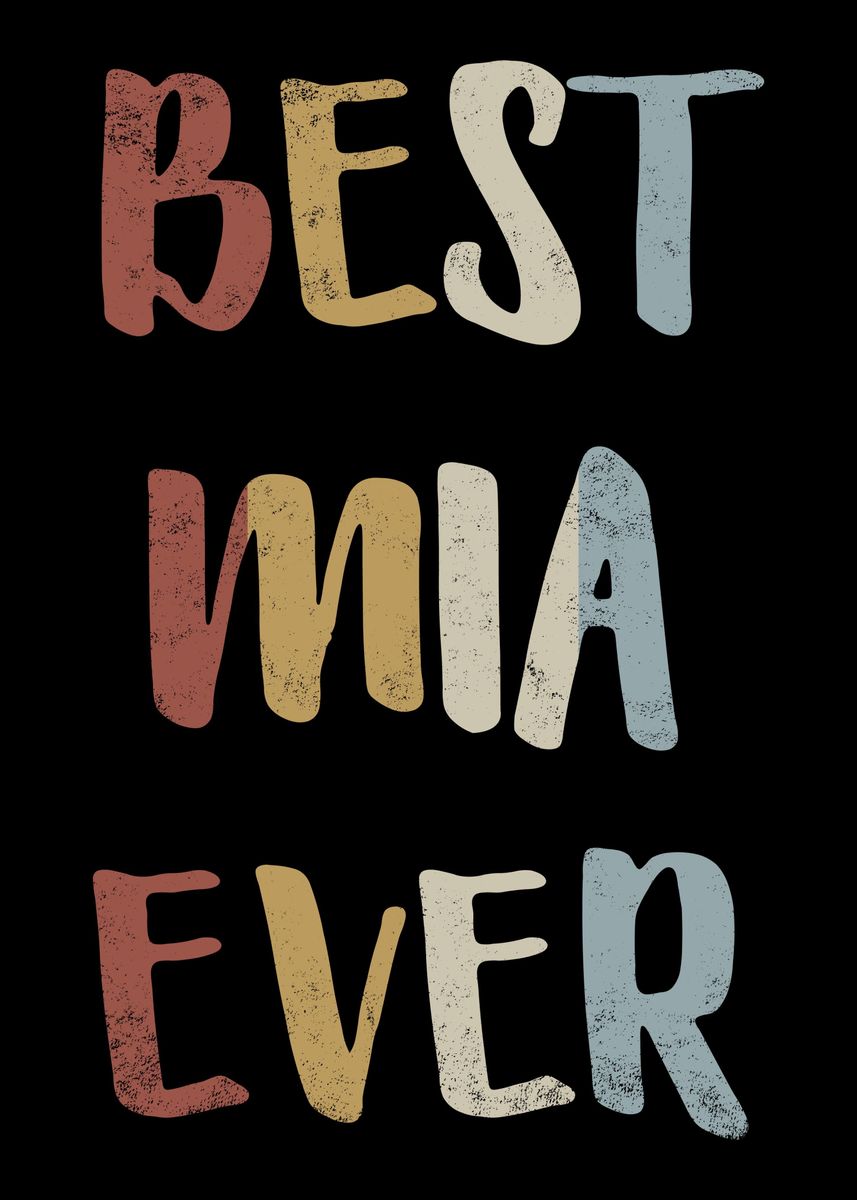 'Best Mia Ever' Poster by royalsigns | Displate
