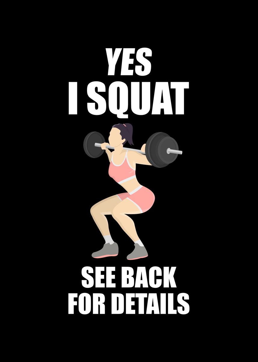 'Yes I Squat See Back ' Poster, picture, metal print, paint by funk ...