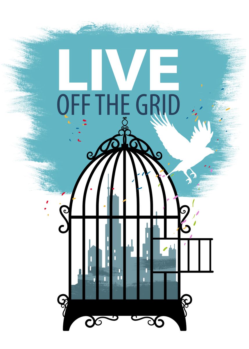'Live off Grid Healthy' Poster, picture, metal print, paint by NoRose ...