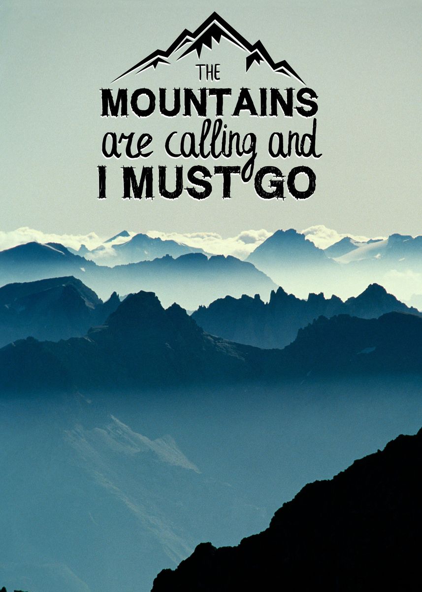 'the mountains are calling' Poster, picture, metal print, paint by ...