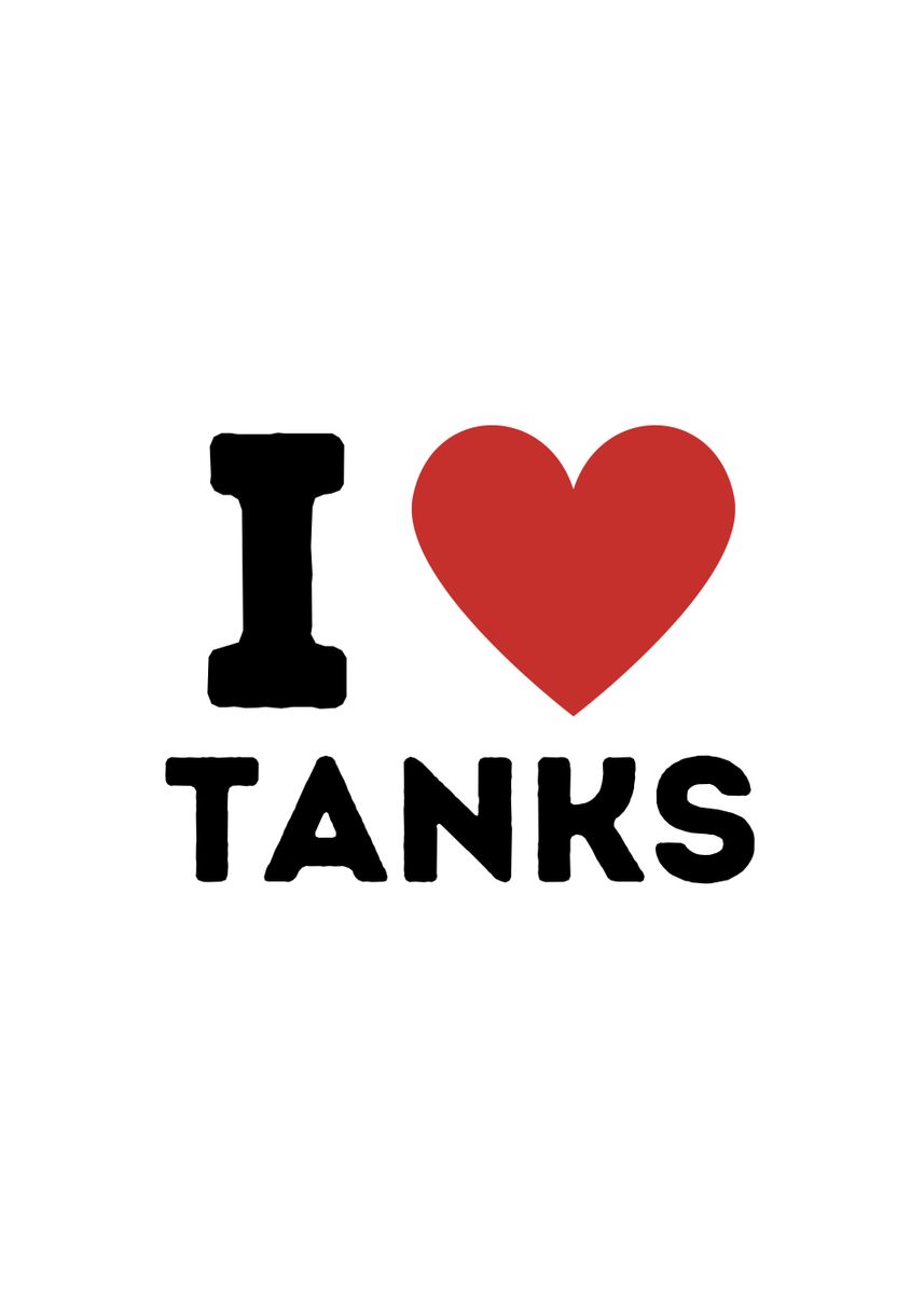 'I Love Tanks Simple Heart' Poster by James Adams | Displate