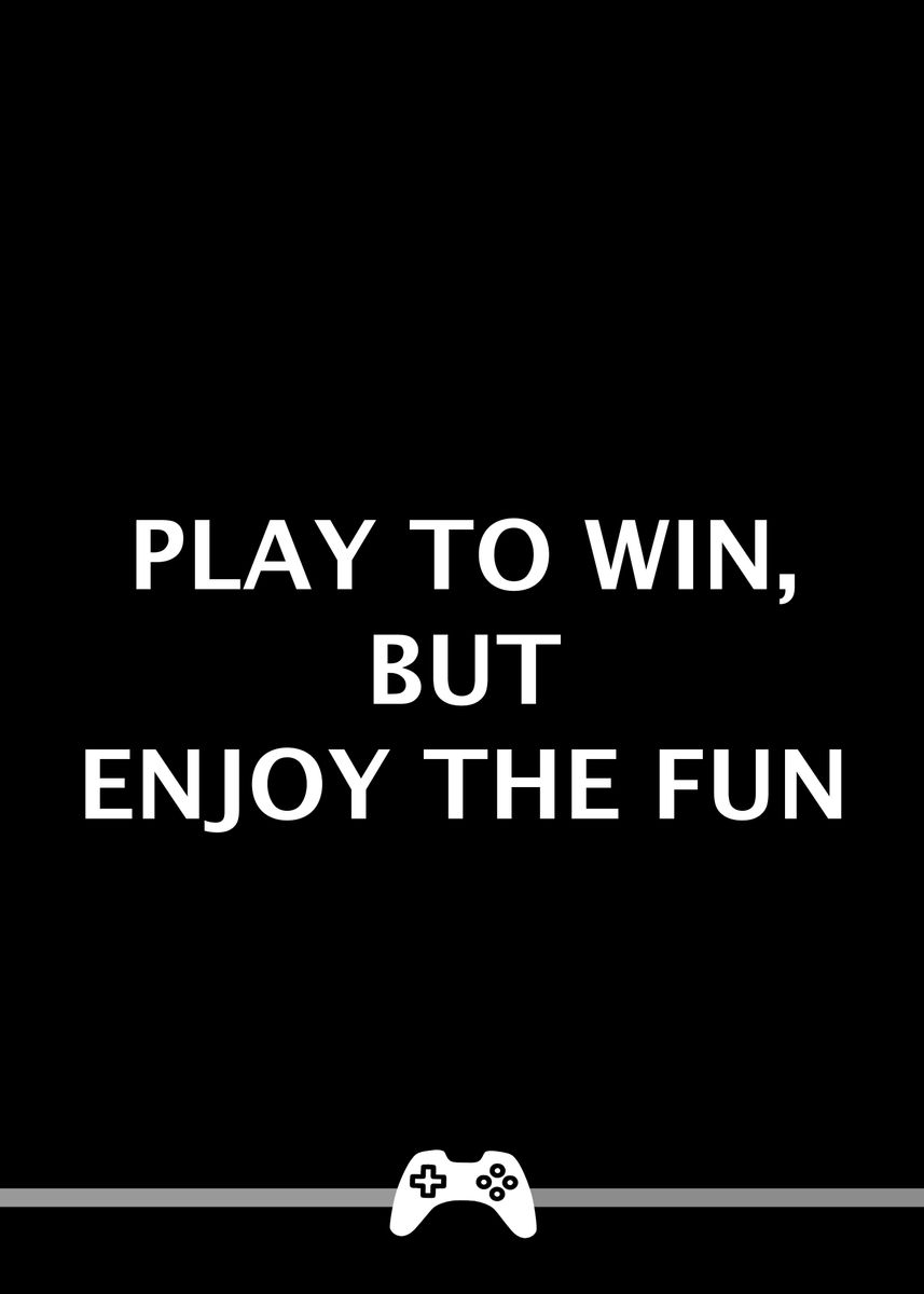 'Qoute Game' Poster, picture, metal print, paint by D A N | Displate