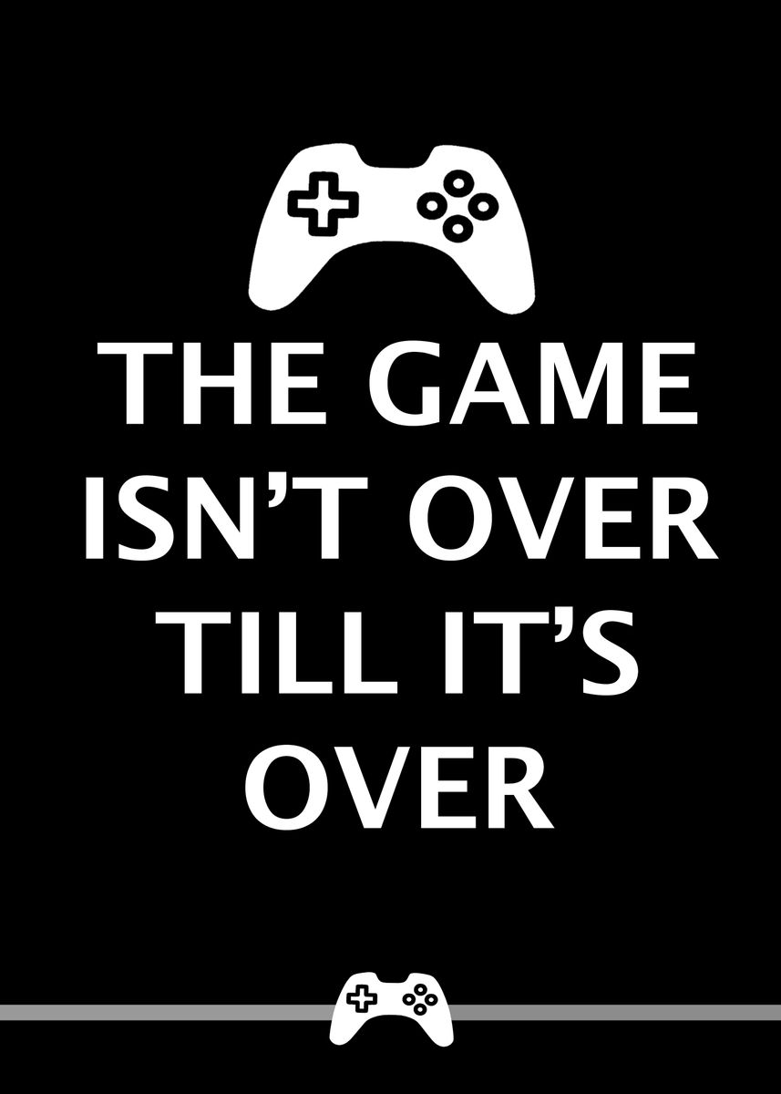 'Qoute Game' Poster, picture, metal print, paint by D A N | Displate