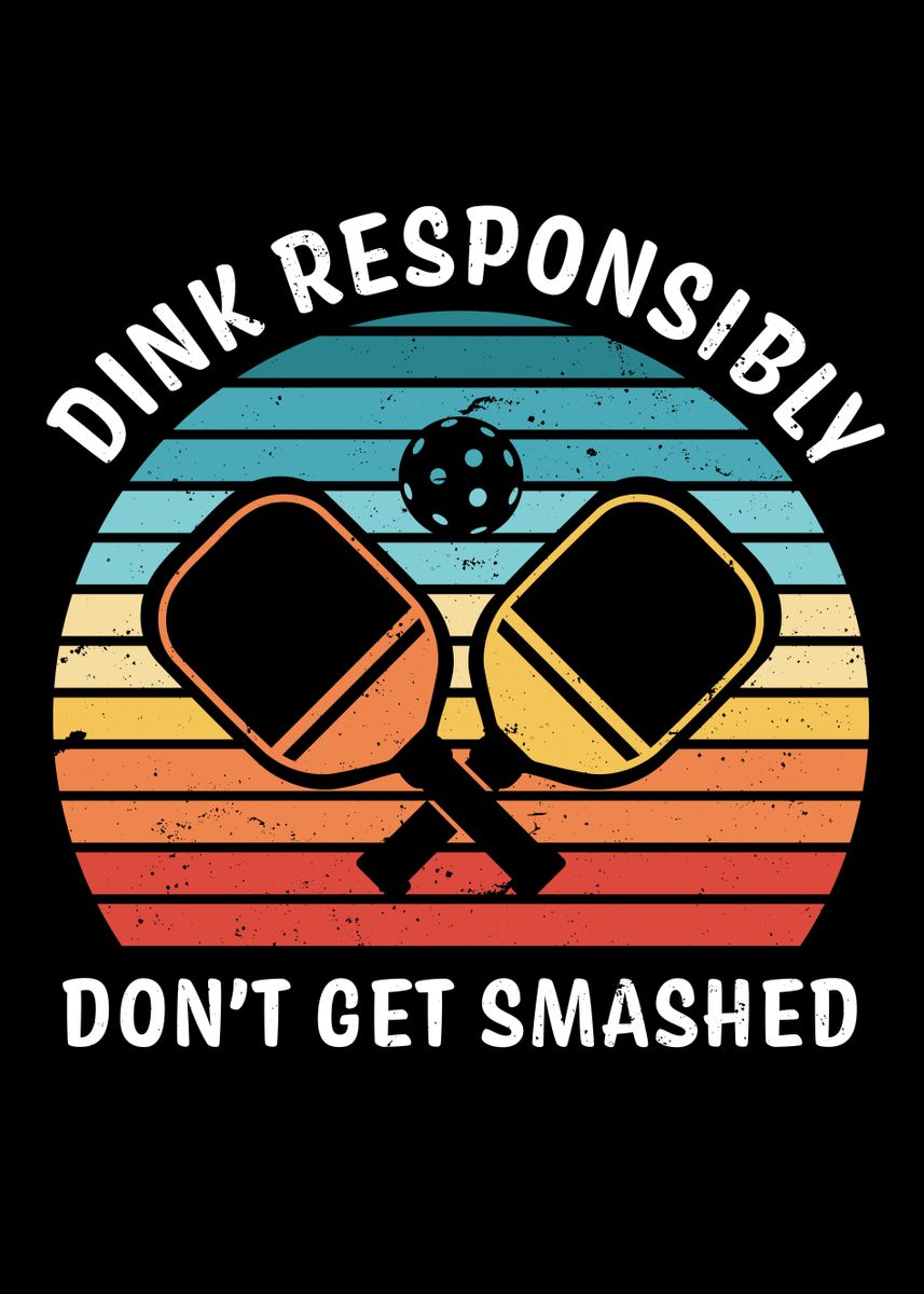 'Dink Responsibly Gift' Poster, picture, metal print, paint by Phil ...