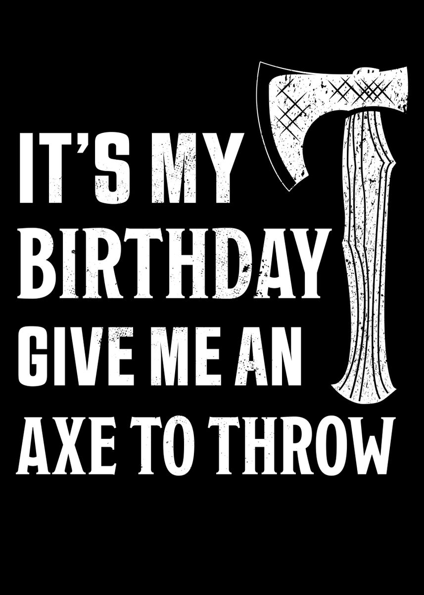 'Birthday Axe Throwing Gift' Poster, picture, metal print, paint by ...