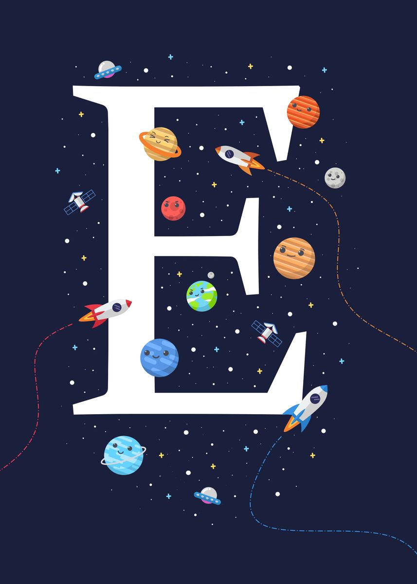 'alphabet letter E space' Poster, picture, metal print, paint by Yahya ...