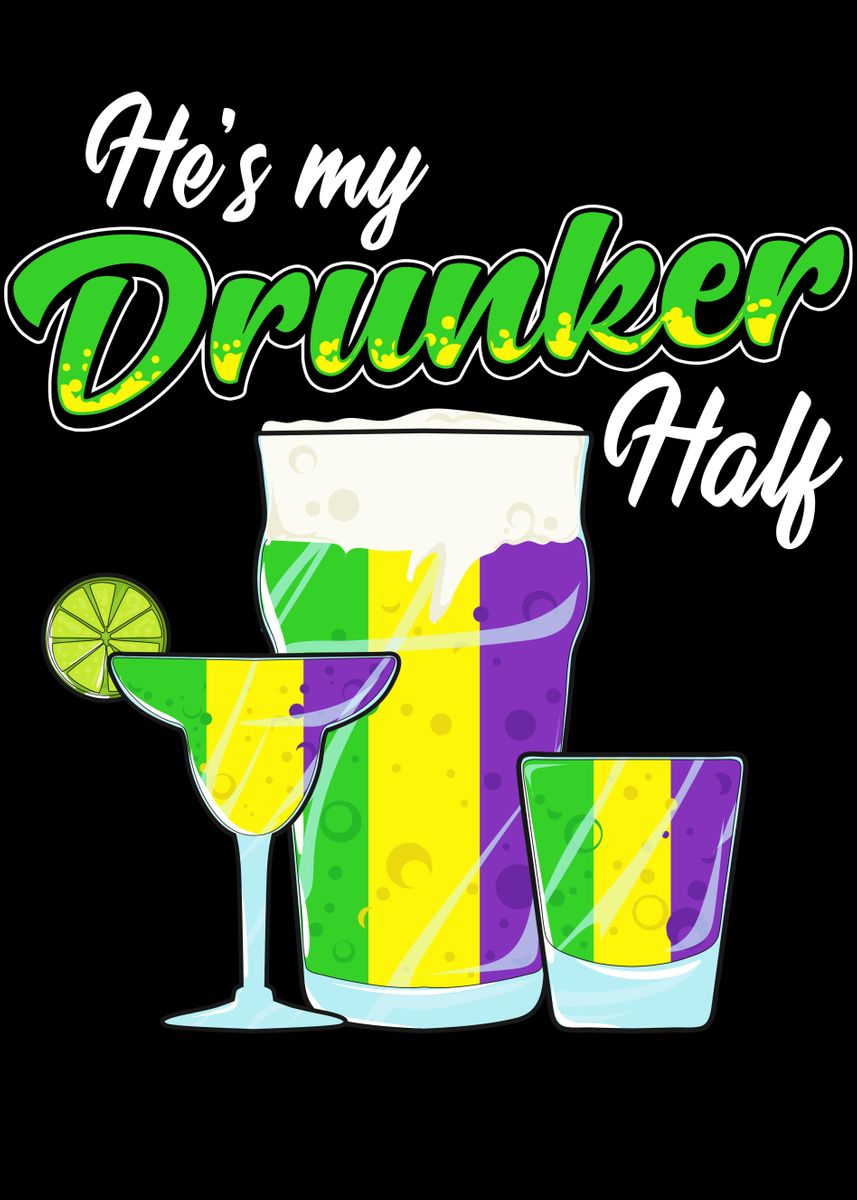 'He Is My Drunker Half' Poster, picture, metal print, paint by Monster ...