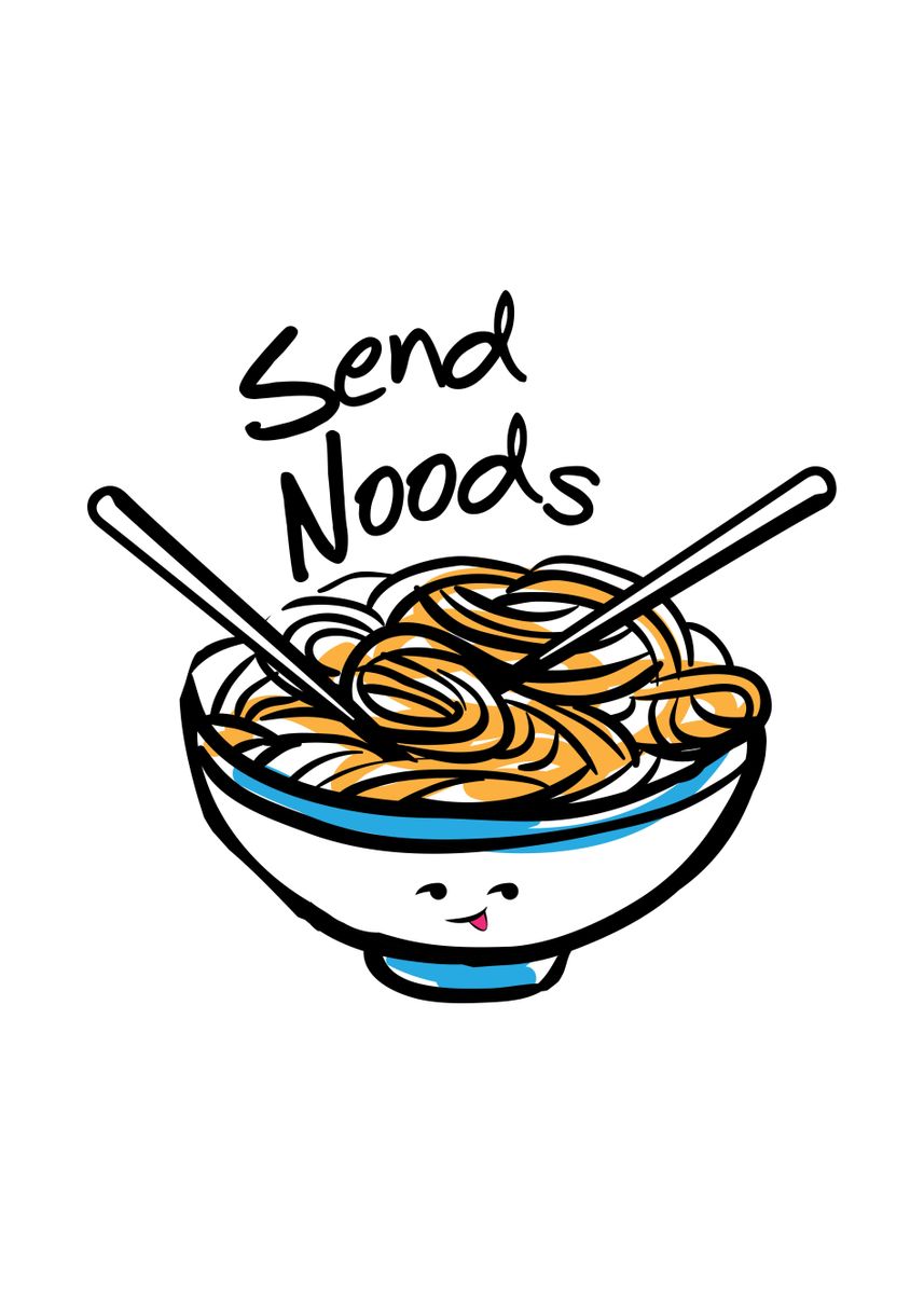 'Send Noods' Poster by Francois Ringuette | Displate