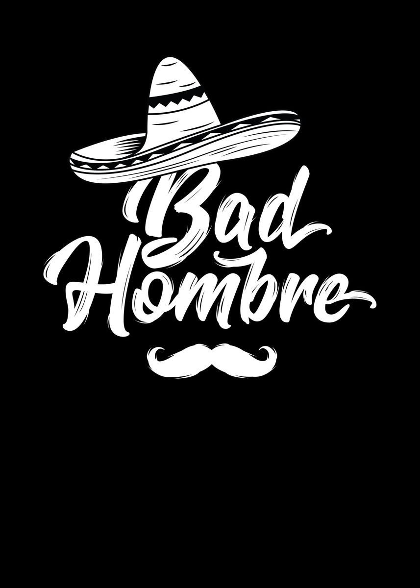 'Bad Hombre Skull Shirt ' Poster, picture, metal print, paint by ...
