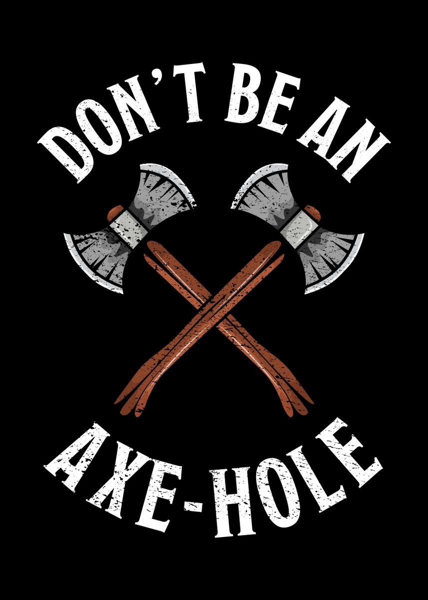 'Axe throwing Gift Axehole' Poster, picture, metal print, paint by Phil ...