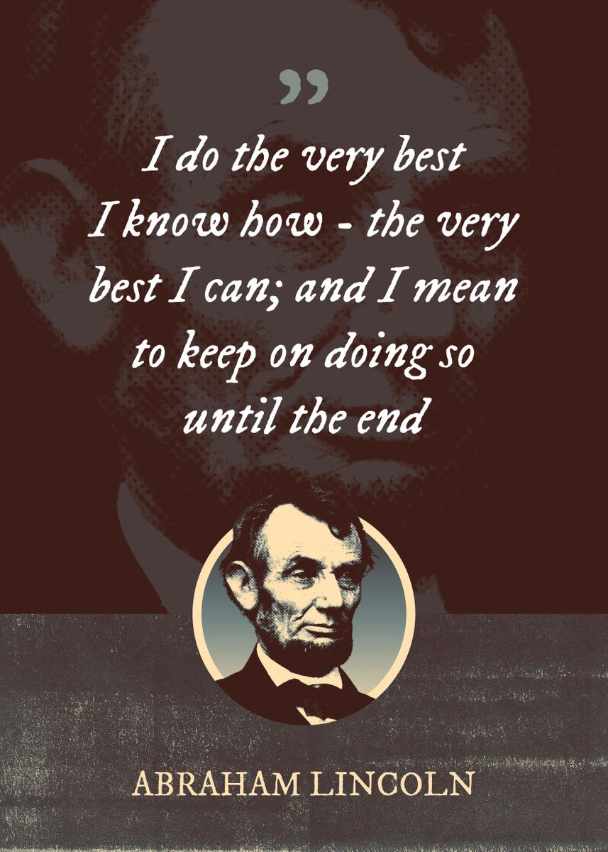 'I do the very best I know ' Poster by Syahrasi | Displate