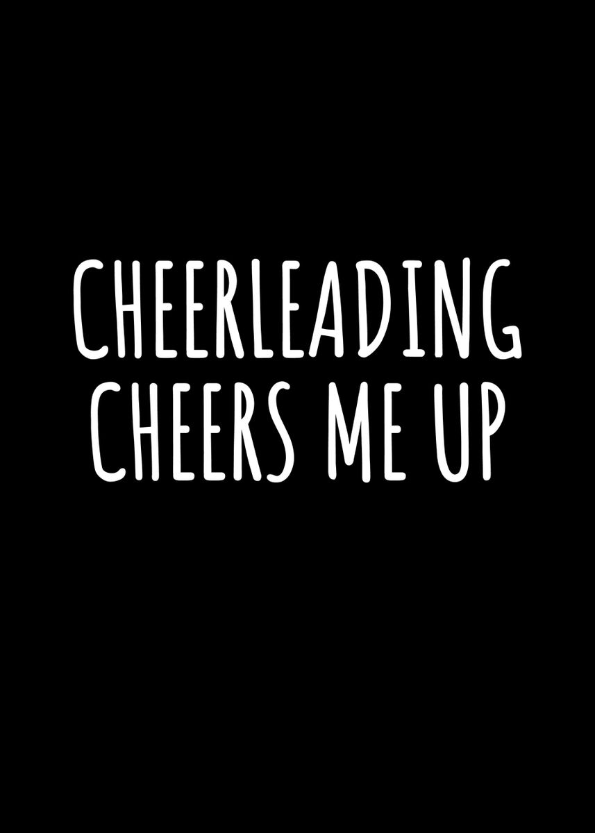 'Cheerleading Cheers Me Up' Poster, picture, metal print, paint by ...