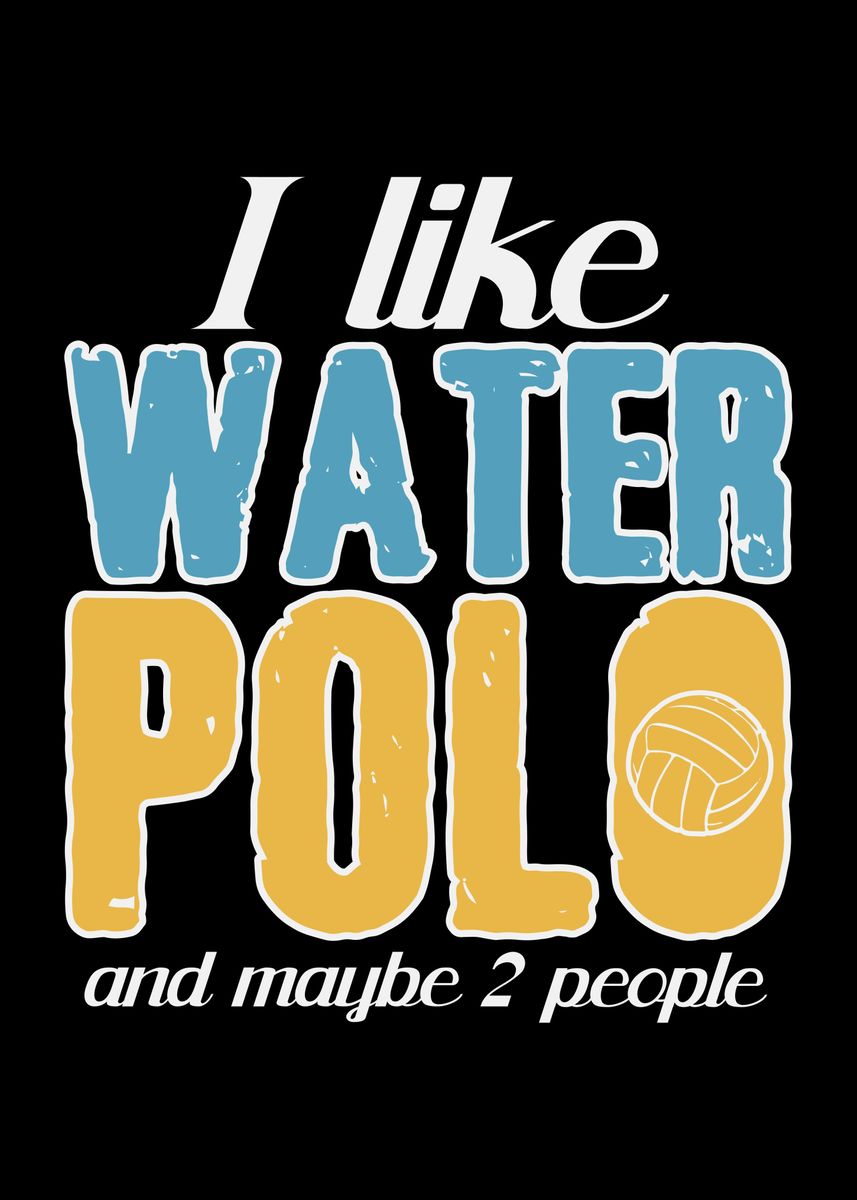'Waterpolo Quote Water Polo' Poster, picture, metal print, paint by ...