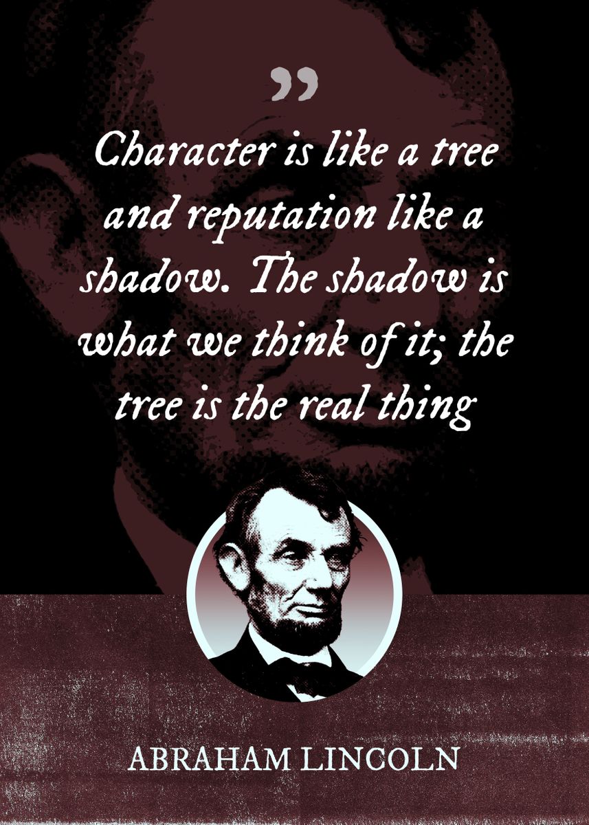 'Character is like a tree' Poster, picture, metal print, paint by ...
