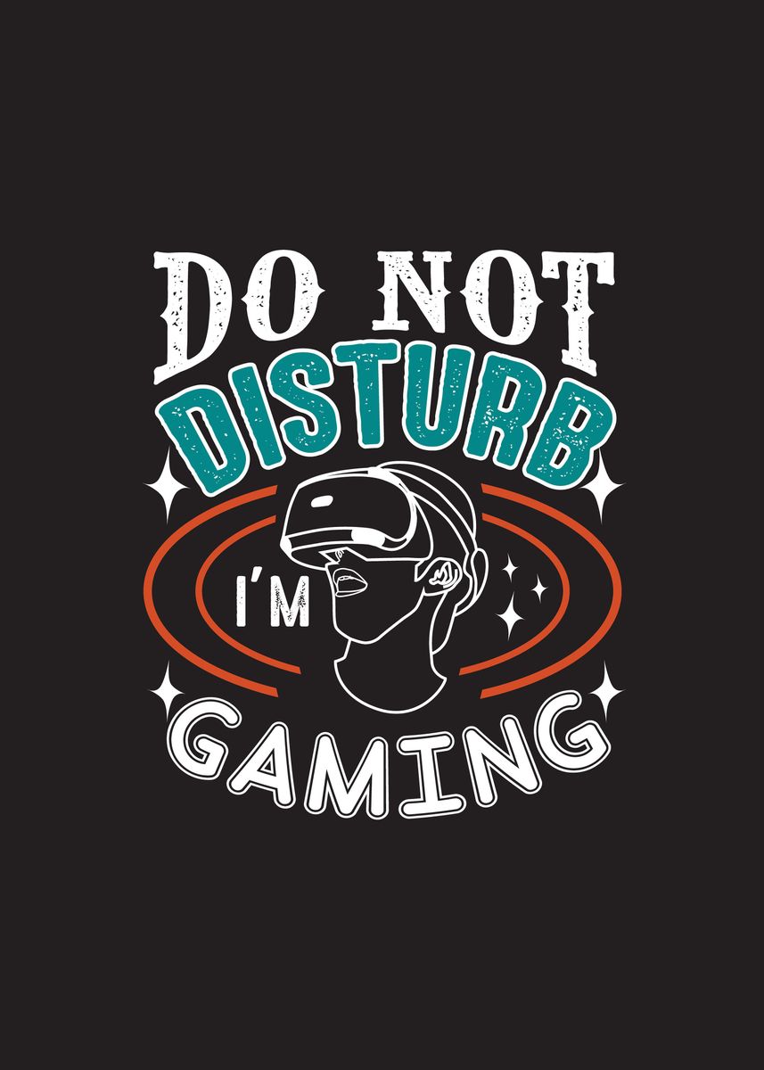 'Do Not Disturb Gamers' Poster, picture, metal print, paint by Beone ...