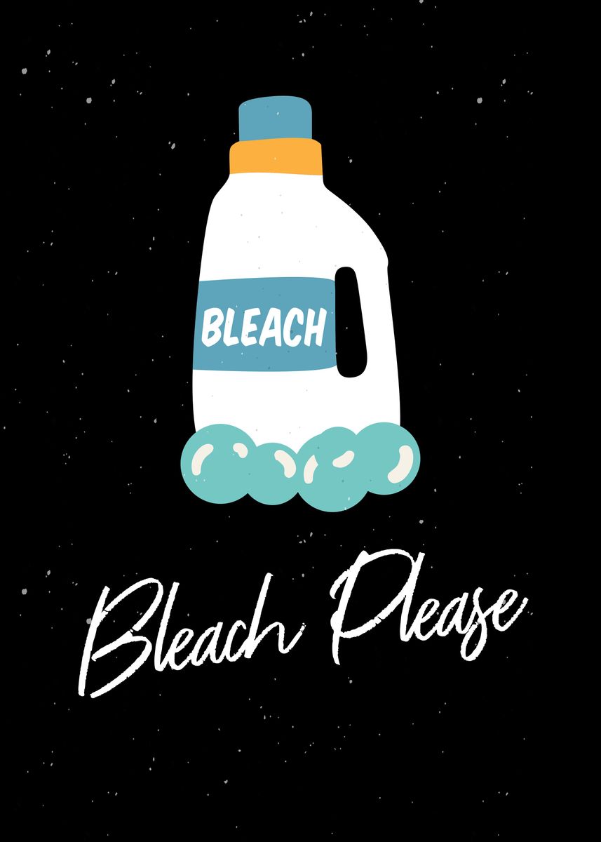 'Bleach Please Wall Art' Poster, picture, metal print, paint by ...