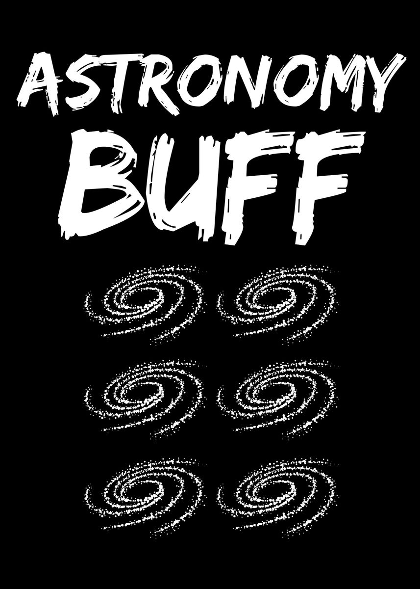 'Astronomy Buff Funny' Poster by Bernie Bernecker | Displate