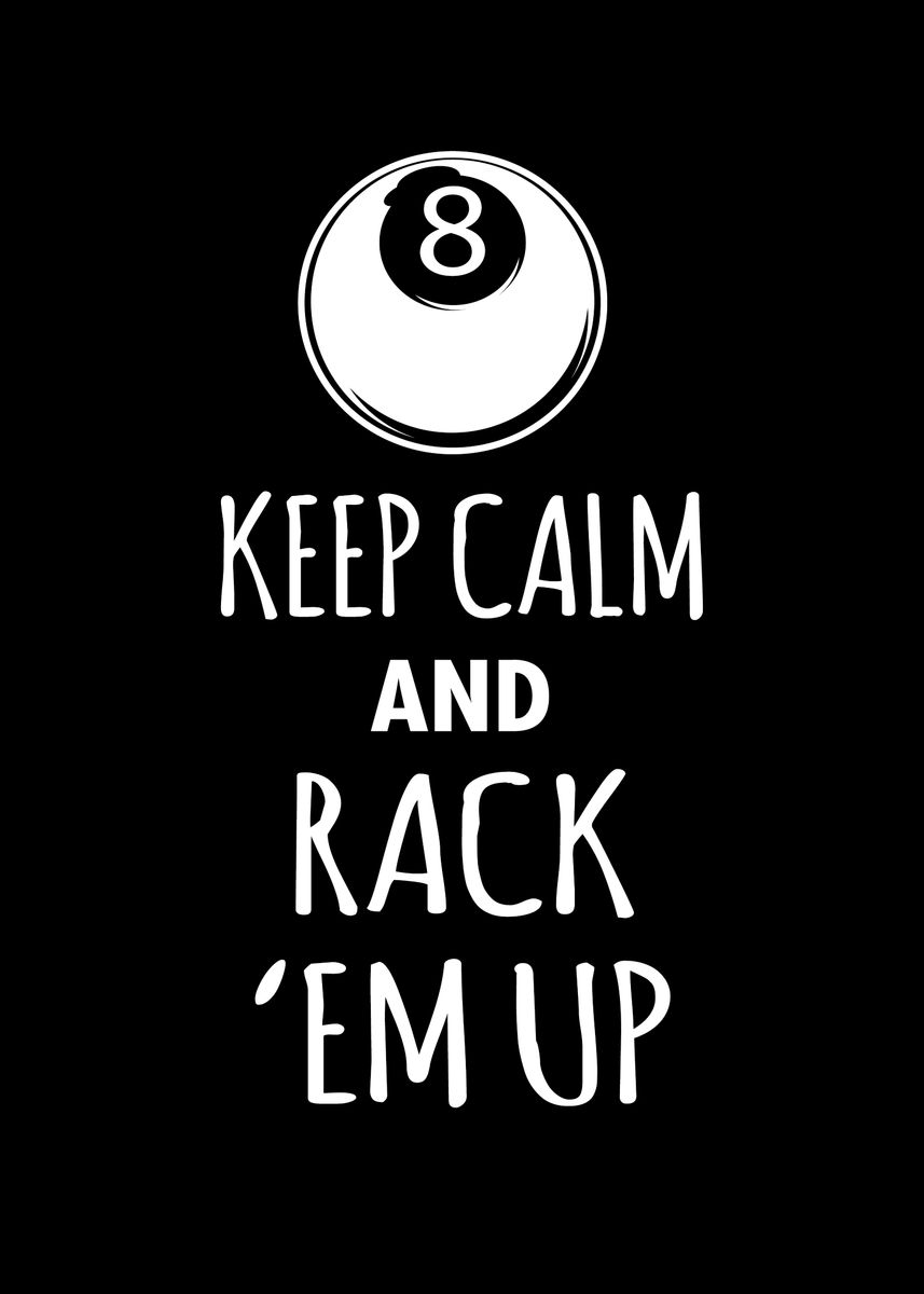 'Keep calm and rack em up' Poster, picture, metal print, paint by ...