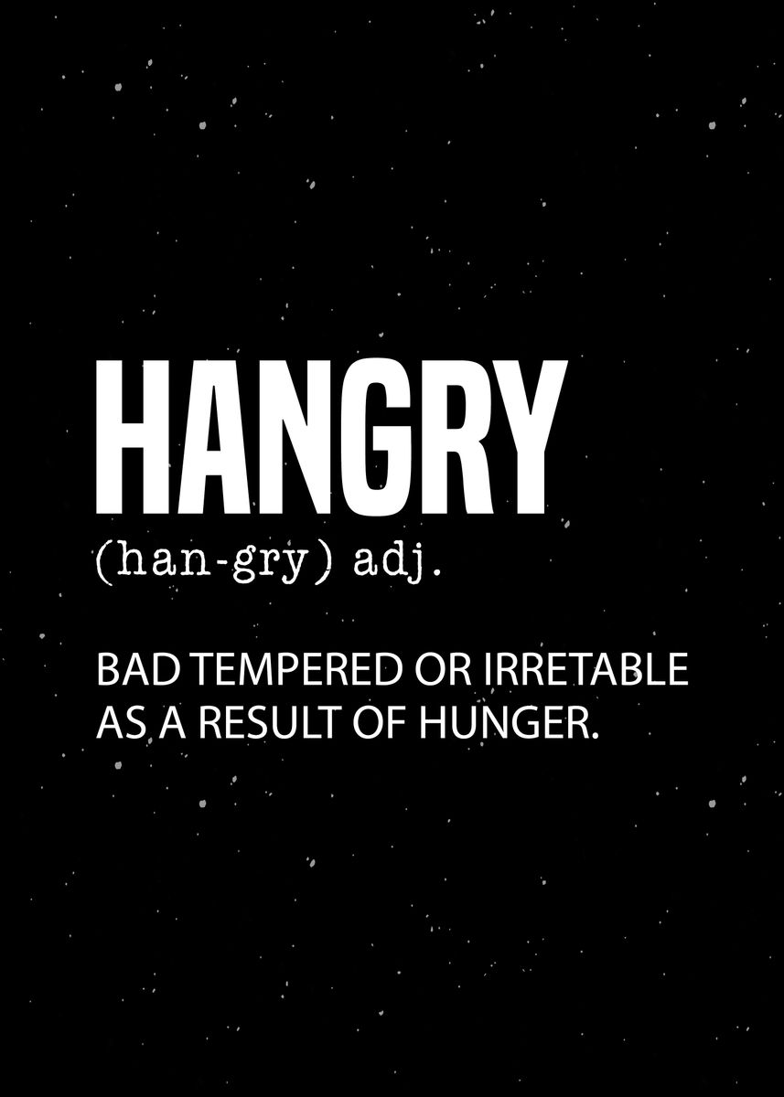 'Hangry Definition Wall Art' Poster, picture, metal print, paint by ...