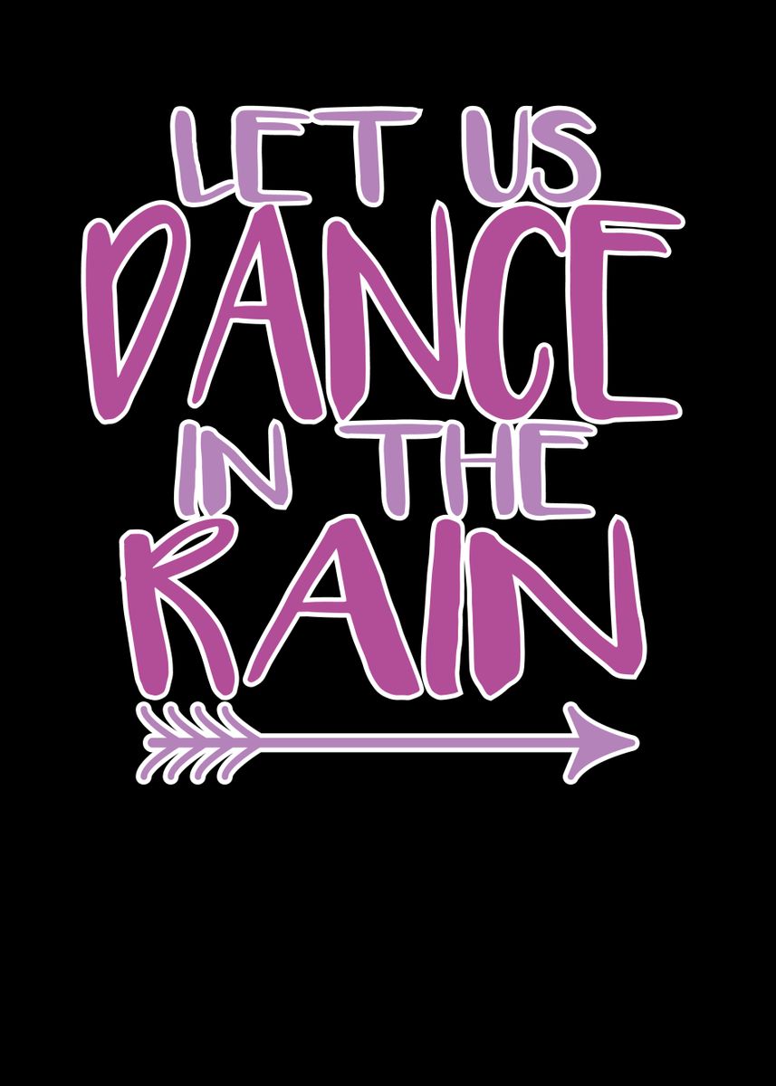 'Lets Dance in the Rain' Poster, picture, metal print, paint by schmugo ...