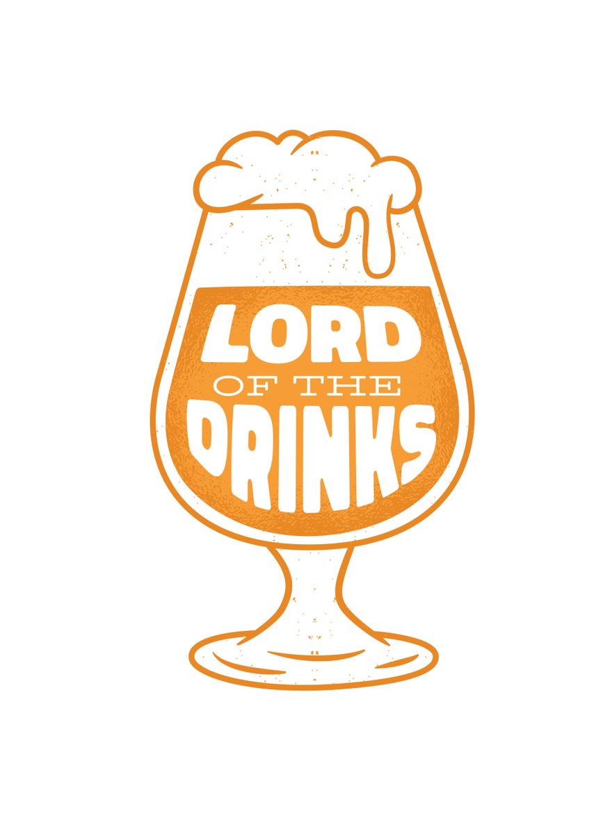 'LORD OF DRINKS Beer Design' Poster, picture, metal print, paint by ...