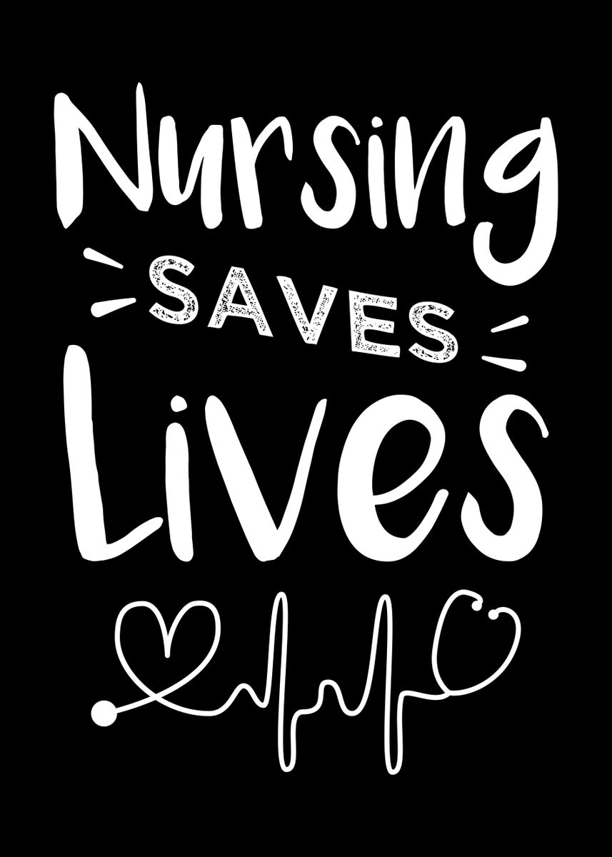 'Nursing saves Lives RN' Poster, picture, metal print, paint by Phil ...