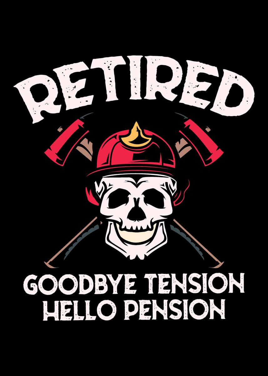 'Firefighter Retired' Poster, picture, metal print, paint by ...