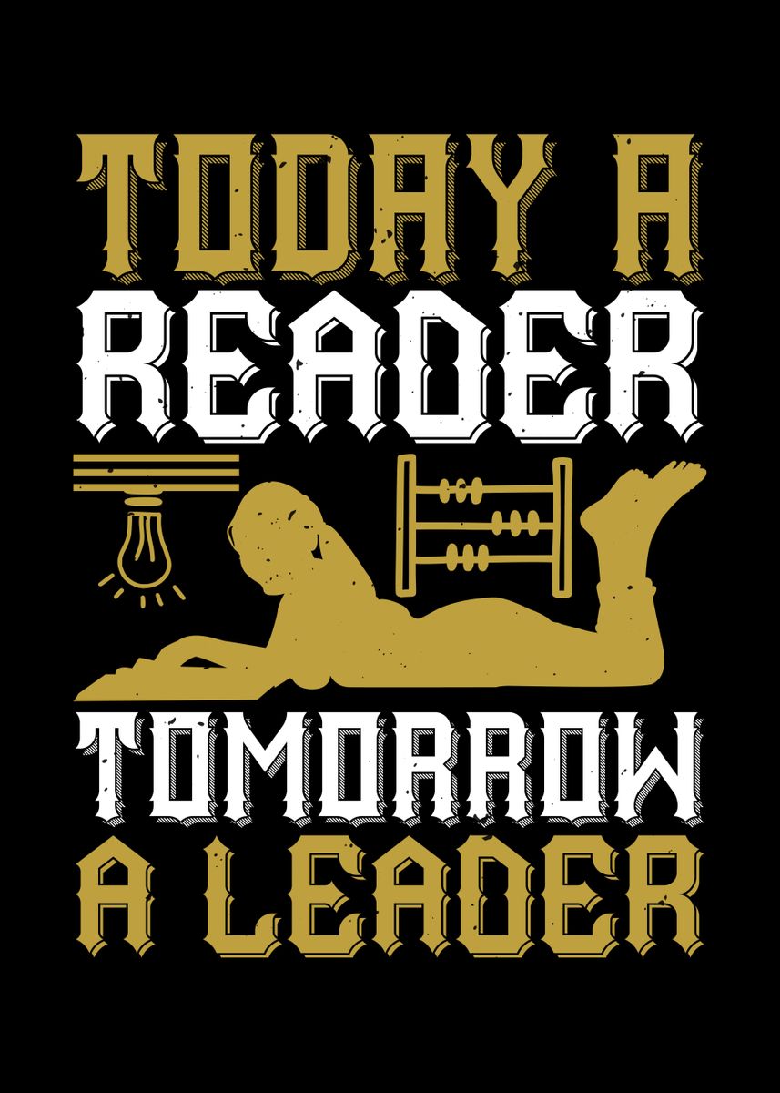 'Read Today A Reader' Poster, picture, metal print, paint by NoPlanB ...