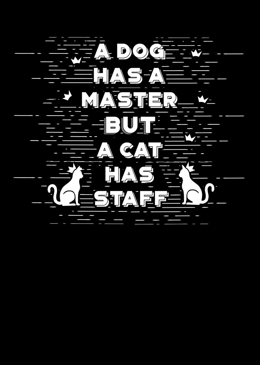 'A cat has staff' Poster by bananadesign | Displate