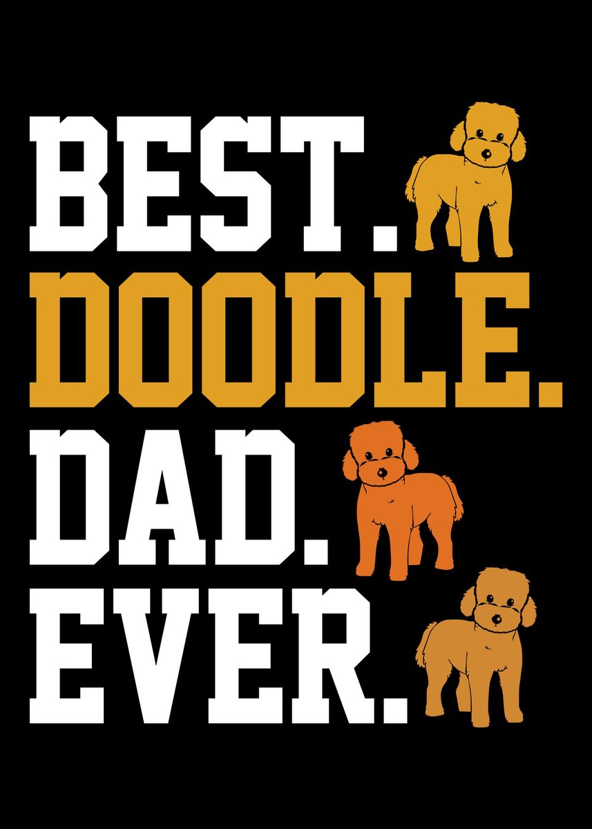 'Goldendoodle Dog Dad' Poster, picture, metal print, paint by ...