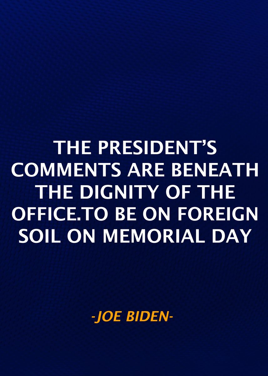 'Joe Biden Qoute' Poster, picture, metal print, paint by D A N | Displate