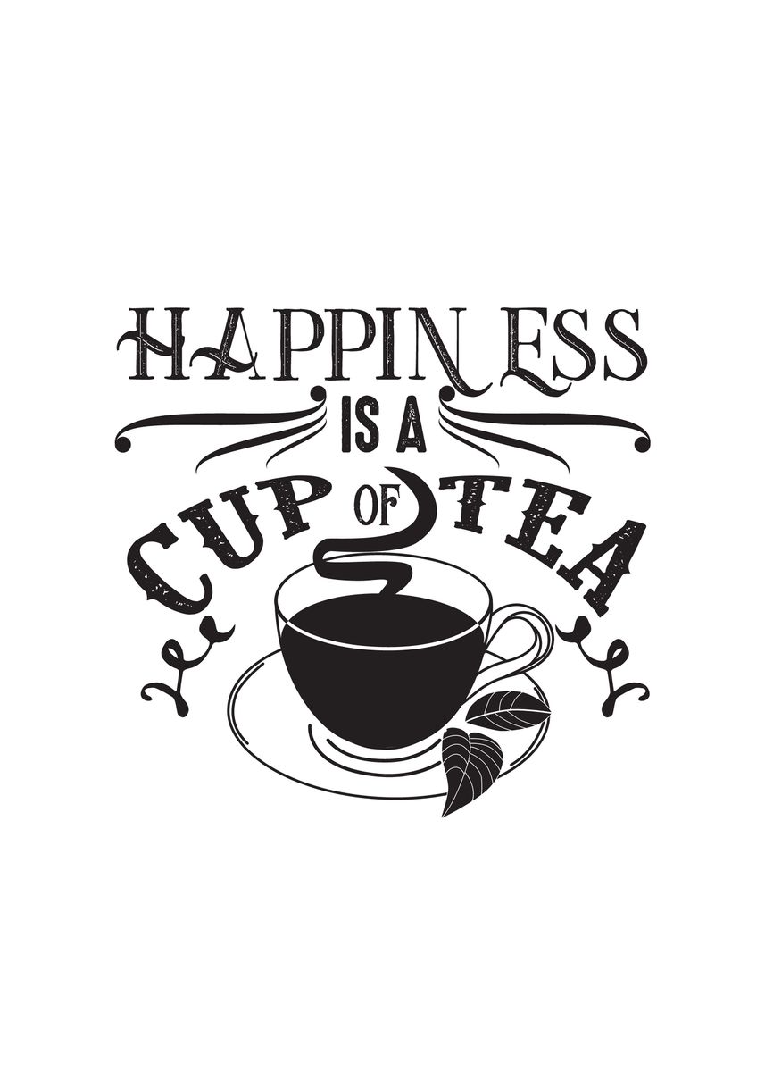'Happiness Tea' Poster, picture, metal print, paint by Beone Digital ...