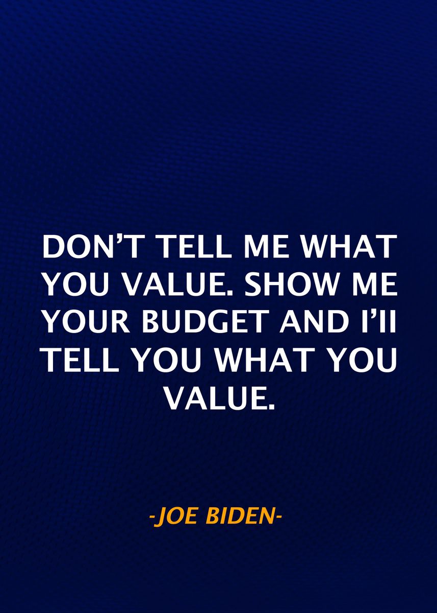 'Joe Biden Qoute' Poster, picture, metal print, paint by D A N | Displate
