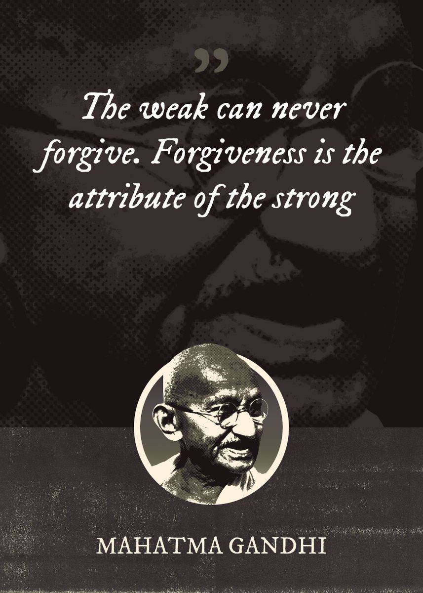 'The weak can never forgive' Poster, picture, metal print, paint by ...