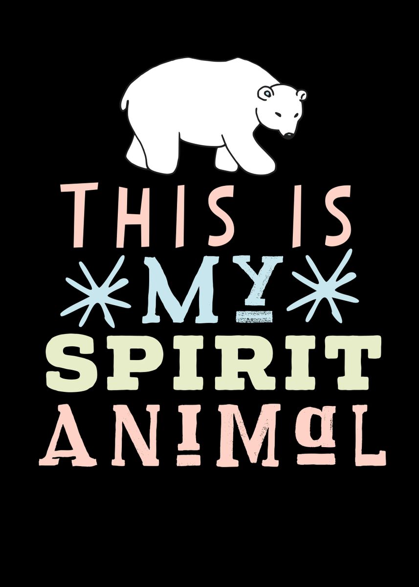 'Polar Bear Spirit Animal' Poster by schmugo | Displate