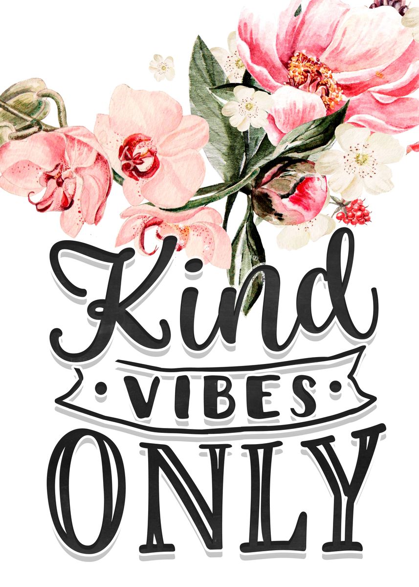 'Kind Vibes only' Poster by Juliana RW | Displate