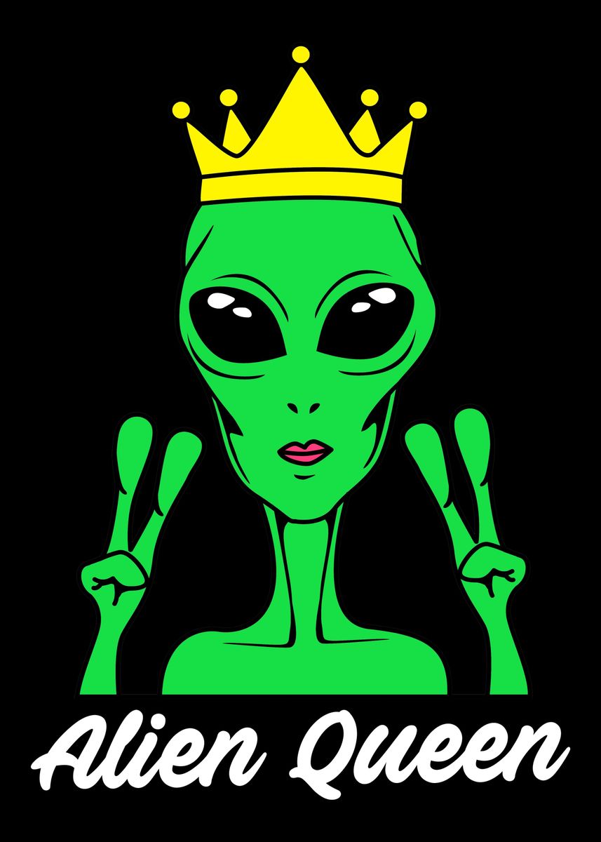 'Alien Queen' Poster by FunnyGifts | Displate