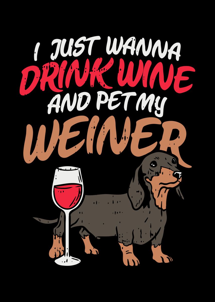 'Pet My Weiner' Poster, picture, metal print, paint by Monster Designs ...