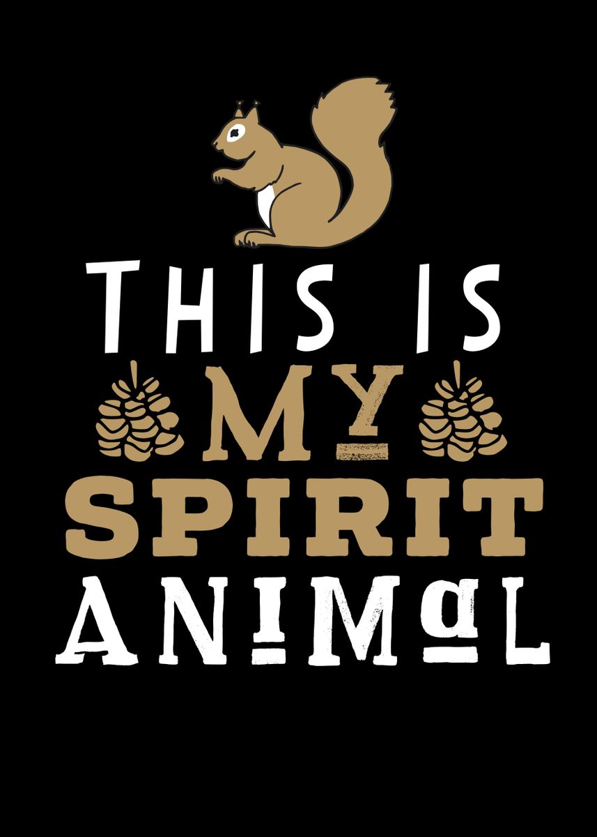 'Squirrel Spirit Animal' Poster, picture, metal print, paint by schmugo ...