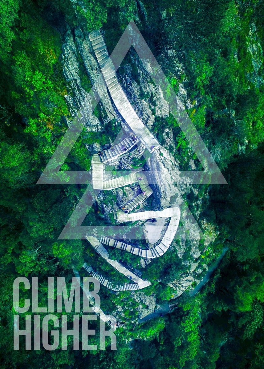 'Climb Higher' Poster, picture, metal print, paint by JXC Design | Displate