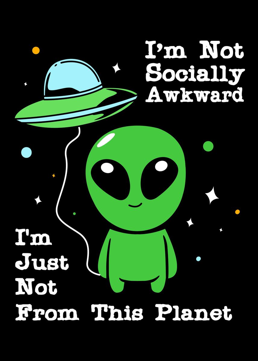 'Cute Alien' Poster by FunnyGifts | Displate