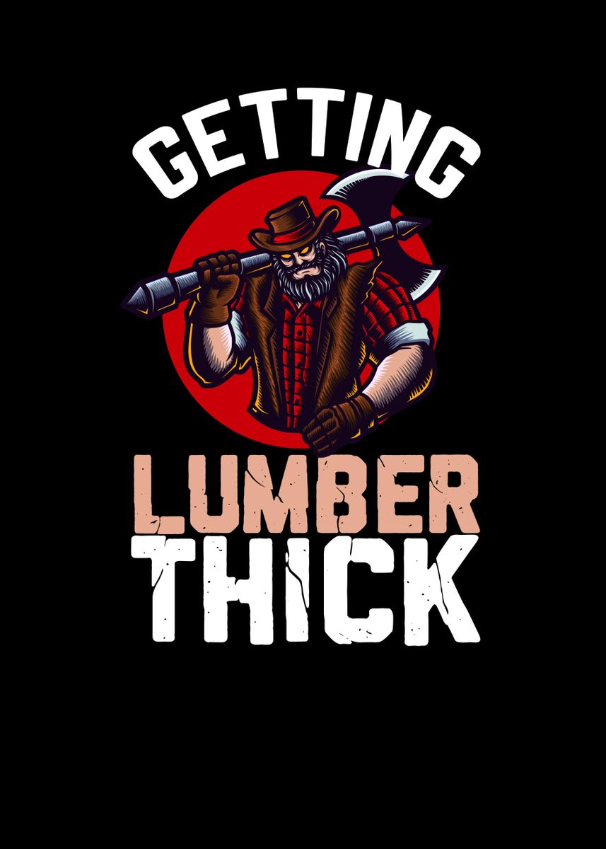 'Lumberjack Lumberjack Ax' Poster, picture, metal print, paint by ZS C ...