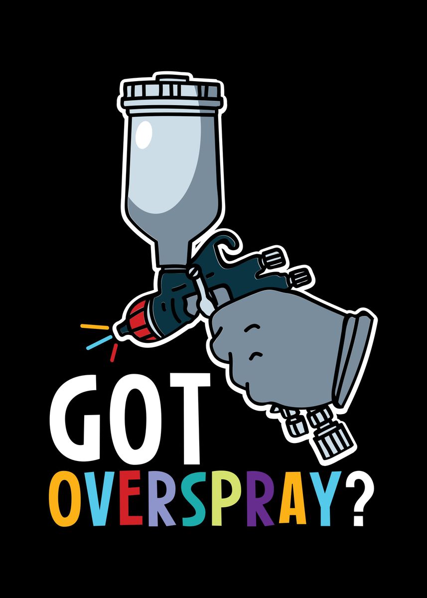 'Got Overspray For Car' Poster, picture, metal print, paint by Uwe ...