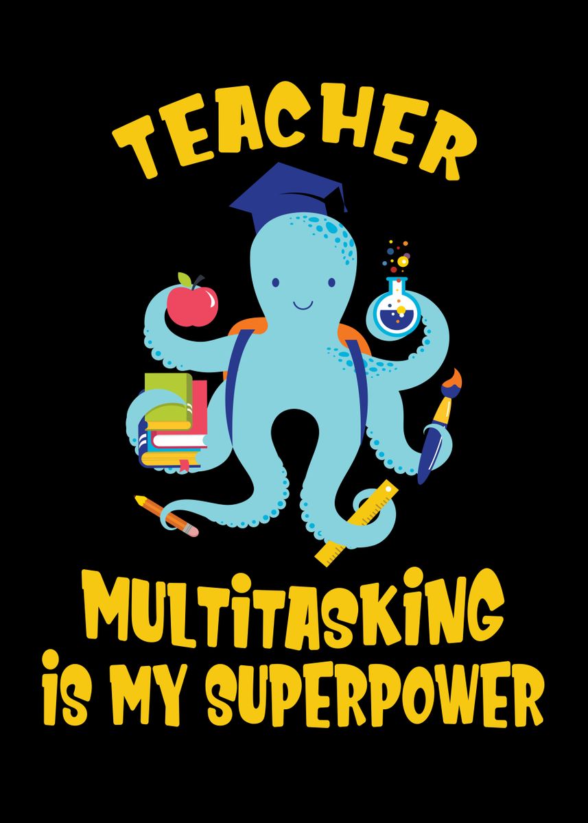 'Teacher Multitasking Humor' Poster, picture, metal print, paint by ...