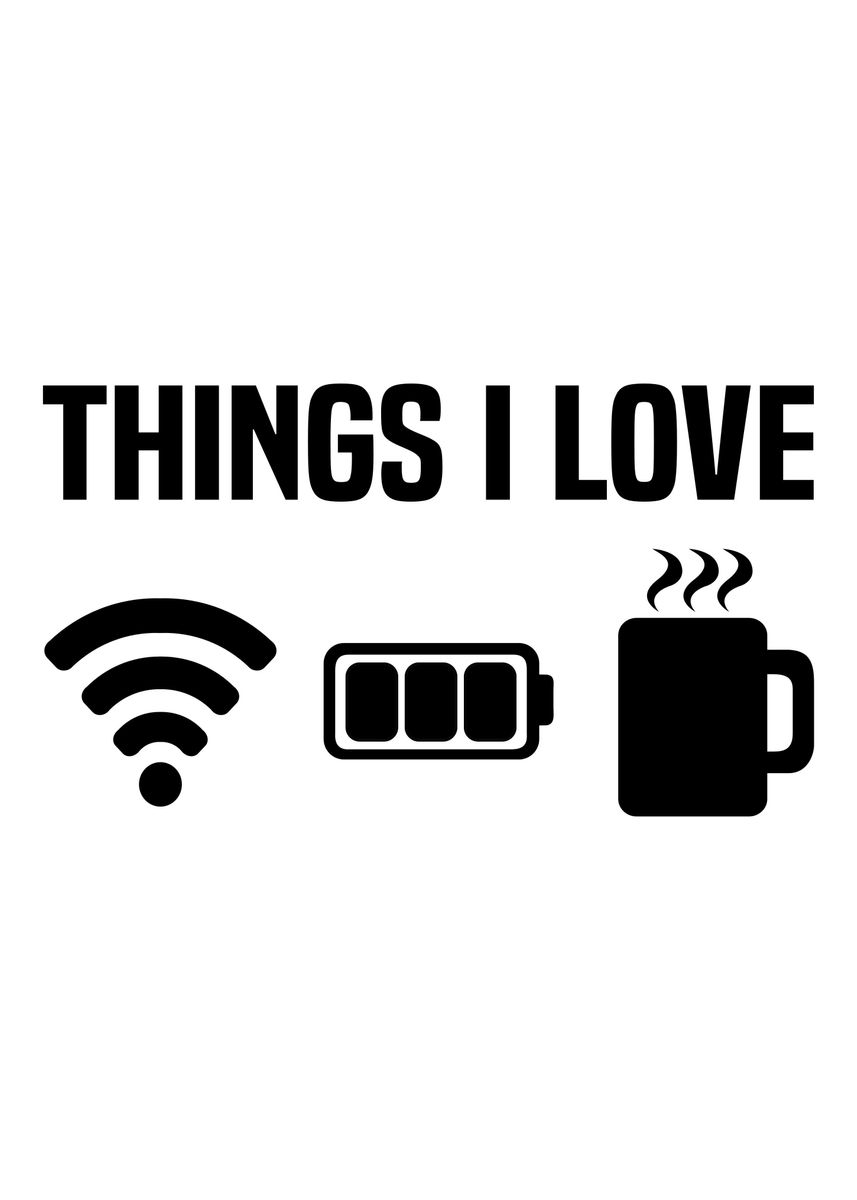 'Programmer Things I Love' Poster, picture, metal print, paint by ...
