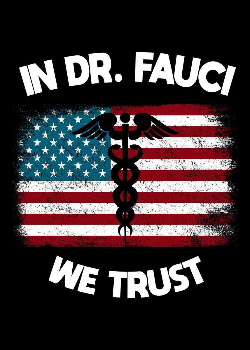 'In Doctor Fauci We Trust' Poster by Cooldruck | Displate